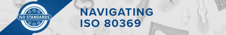 Navigating ISO 80369